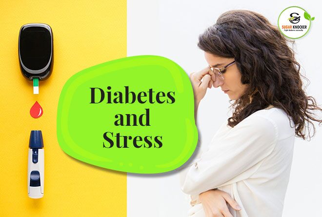 Diabetes & Stress, Symptoms Everything you need to know