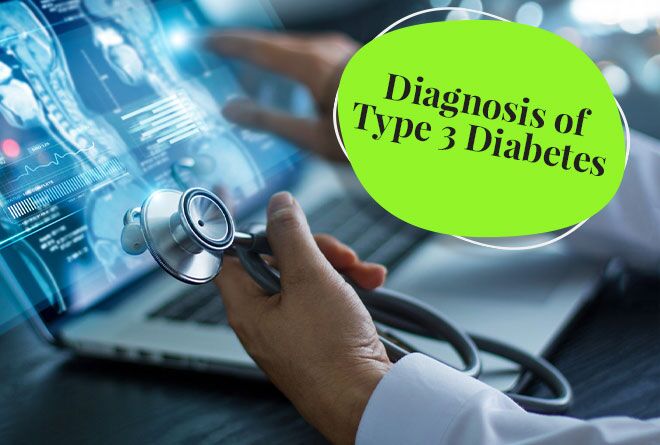 Understanding Type 3 Diabetes: Symptoms, Causes, Diet Plans