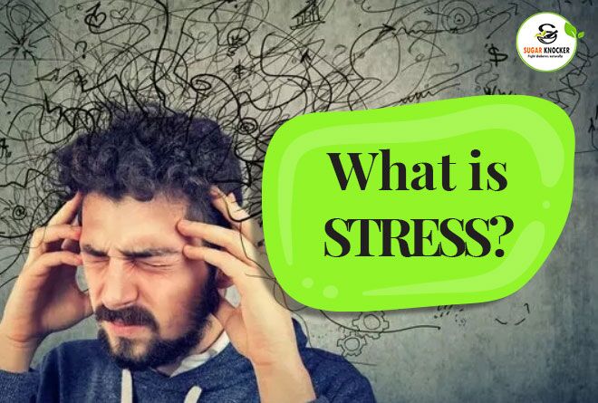 Diabetes & Stress, Symptoms Everything you need to know