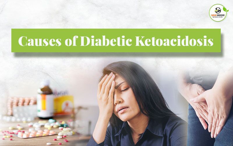 What is Diabetic Ketoacidosis - Causes, Symptoms, Treatments