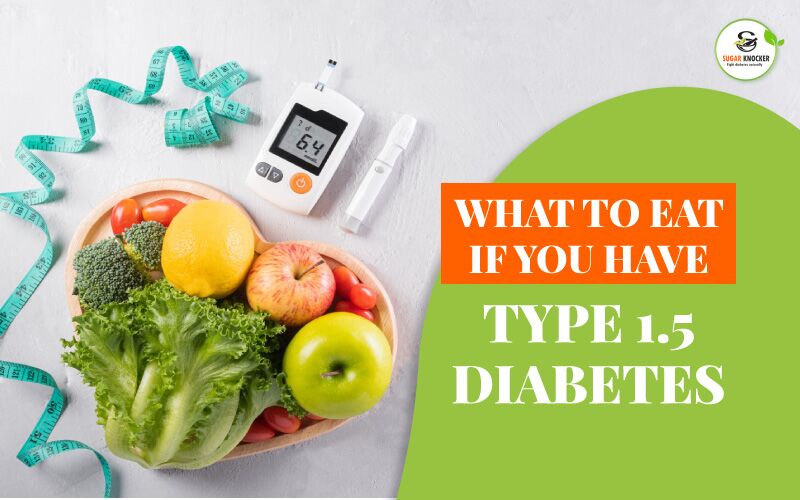 Type 1.5 Diabetes, Causes, Symptoms, Ayurvedic Treatment